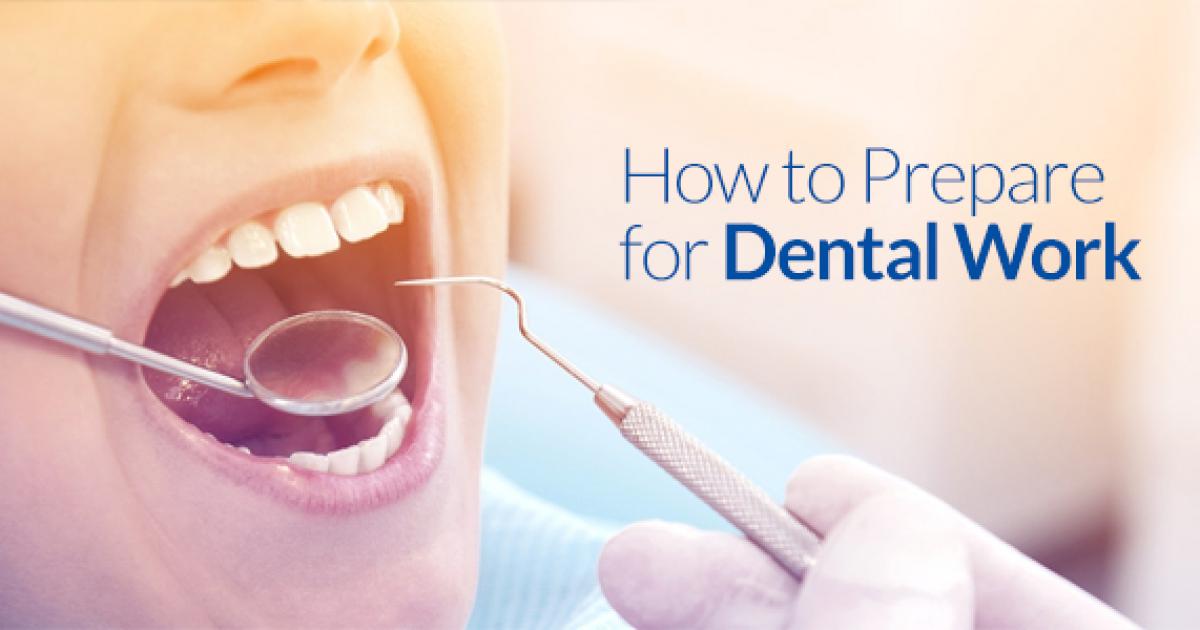 How to Prepare for Dental Work